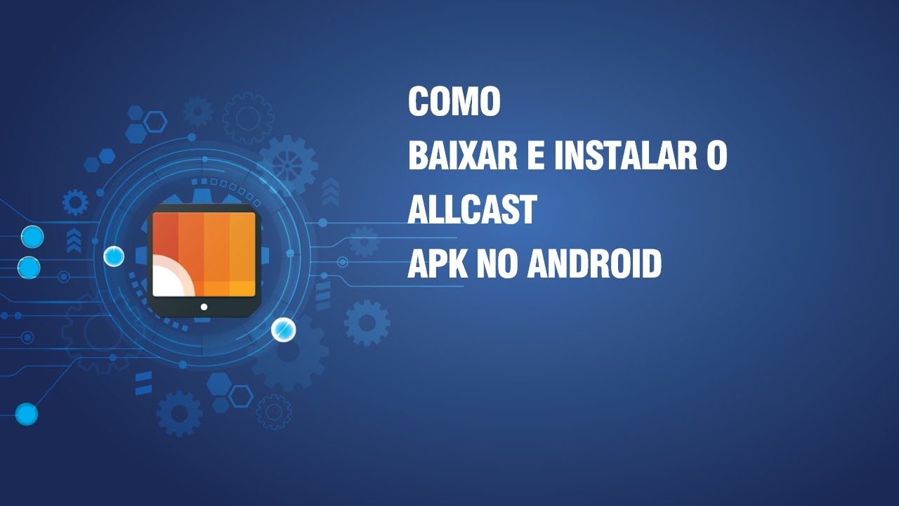 Como baixar e instalar o AllCast APK no Android - YouTube