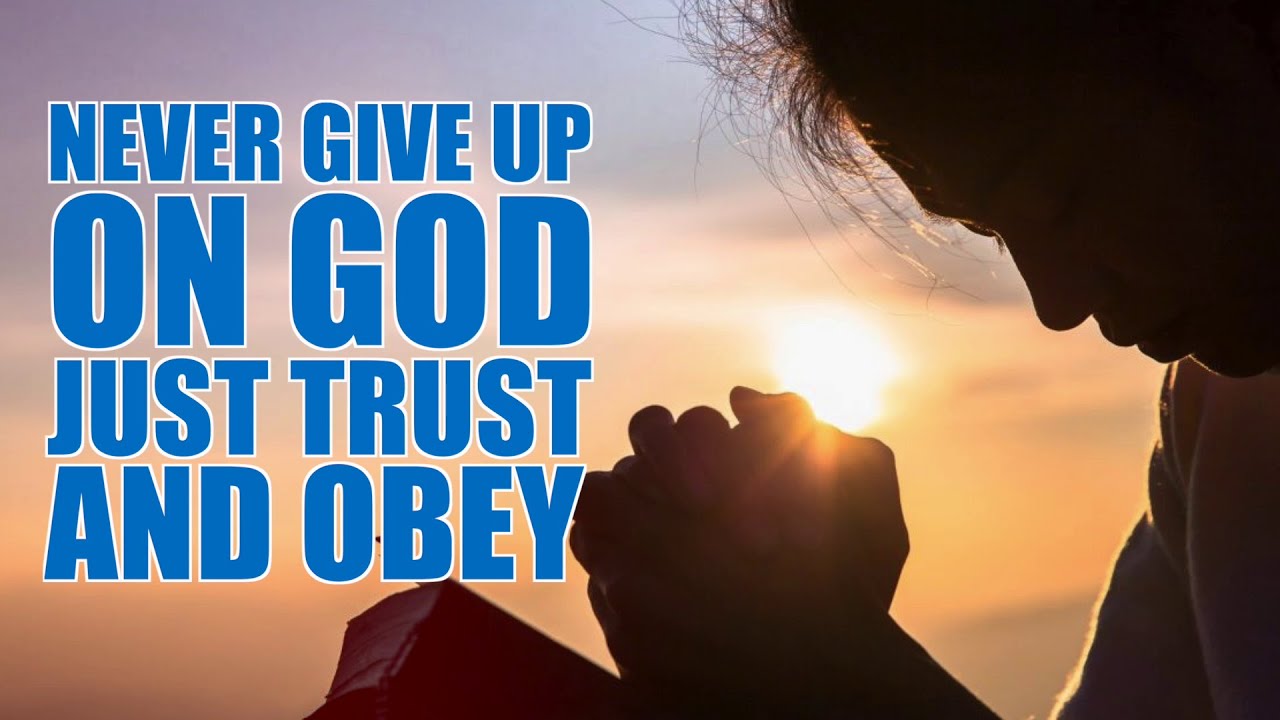 Never Give Up on God, Just Trust and Obey ~ Dr. K. N. Jacob - YouTube