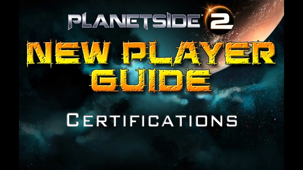 Planetside 2 - New Player Guide - Certifications - YouTube