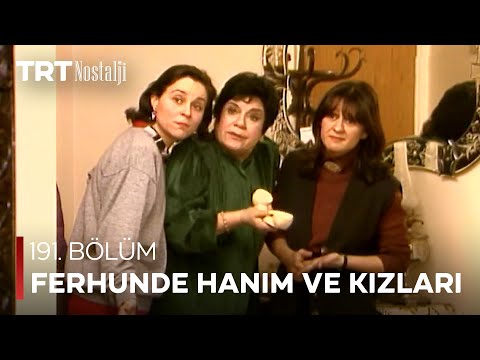 Ferhunde Hanım ve Kızları 191. Bölüm @NostaljiTRT
