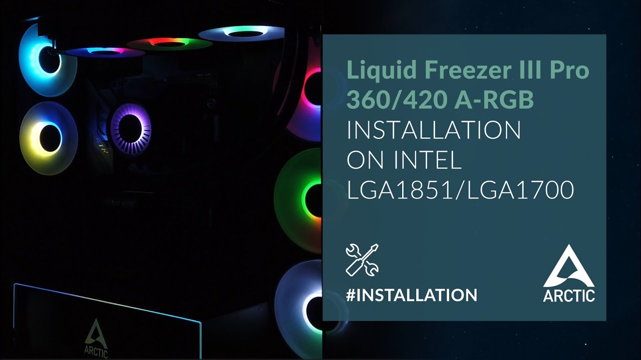 Liquid Freezer III Pro 360/420 A-RGB – Installation on Intel LGA1851 ...
