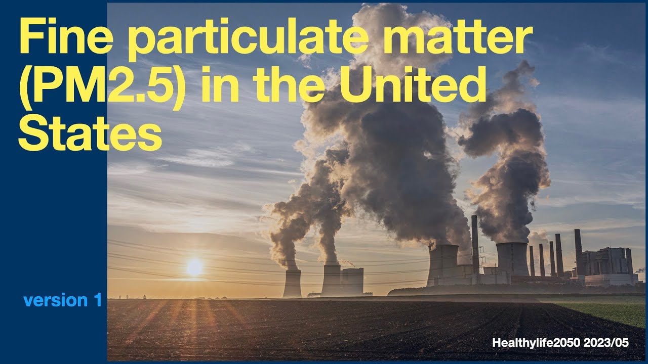 Fine Particulate Matter 2.5 in the United States - YouTube
