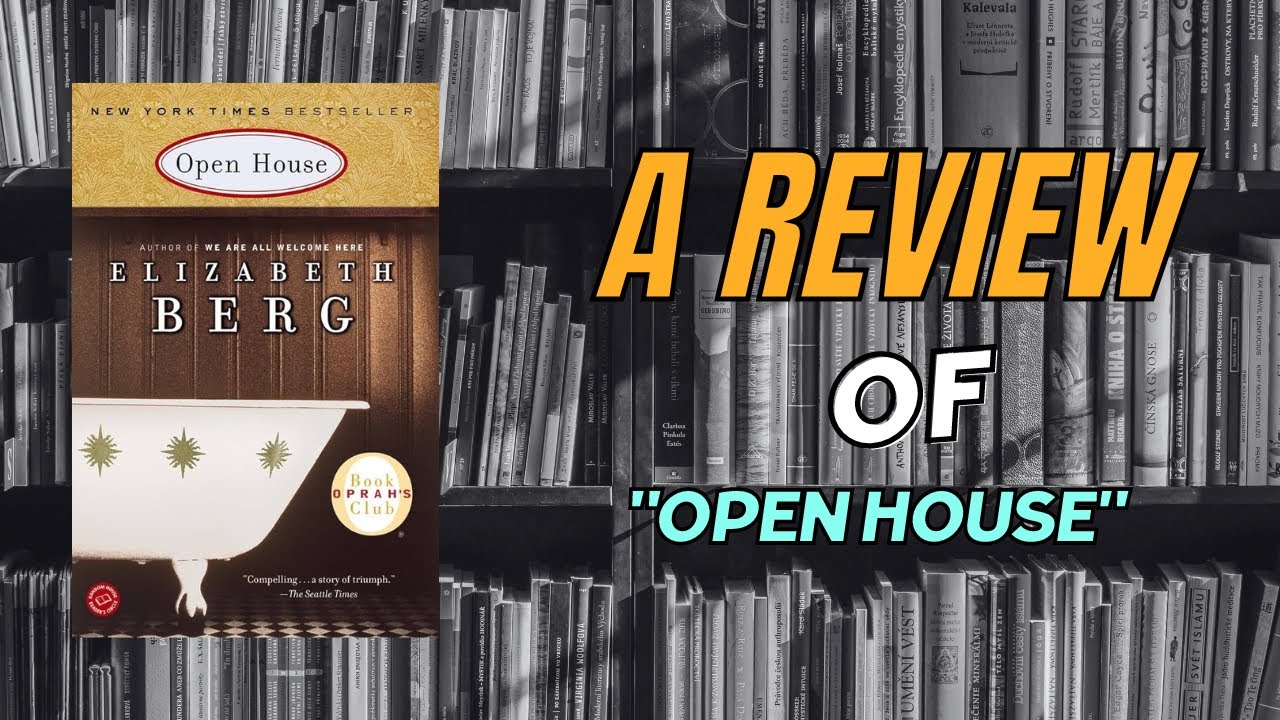 Unseen Reviewers | "Open House" by Elizabeth Berg | Book Review - YouTube