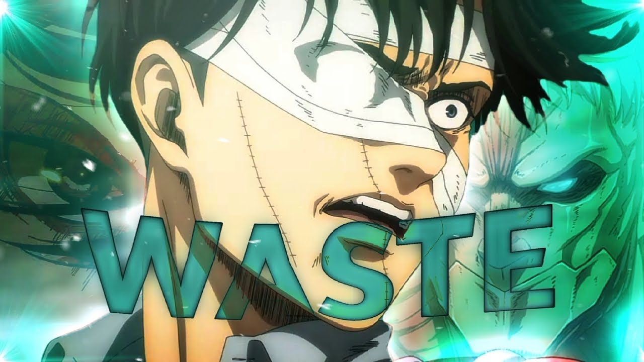 WASTE — ATTACK ON TITAN FINAL SEASON TRAILER [AMV/EDIT] || #anime # ...