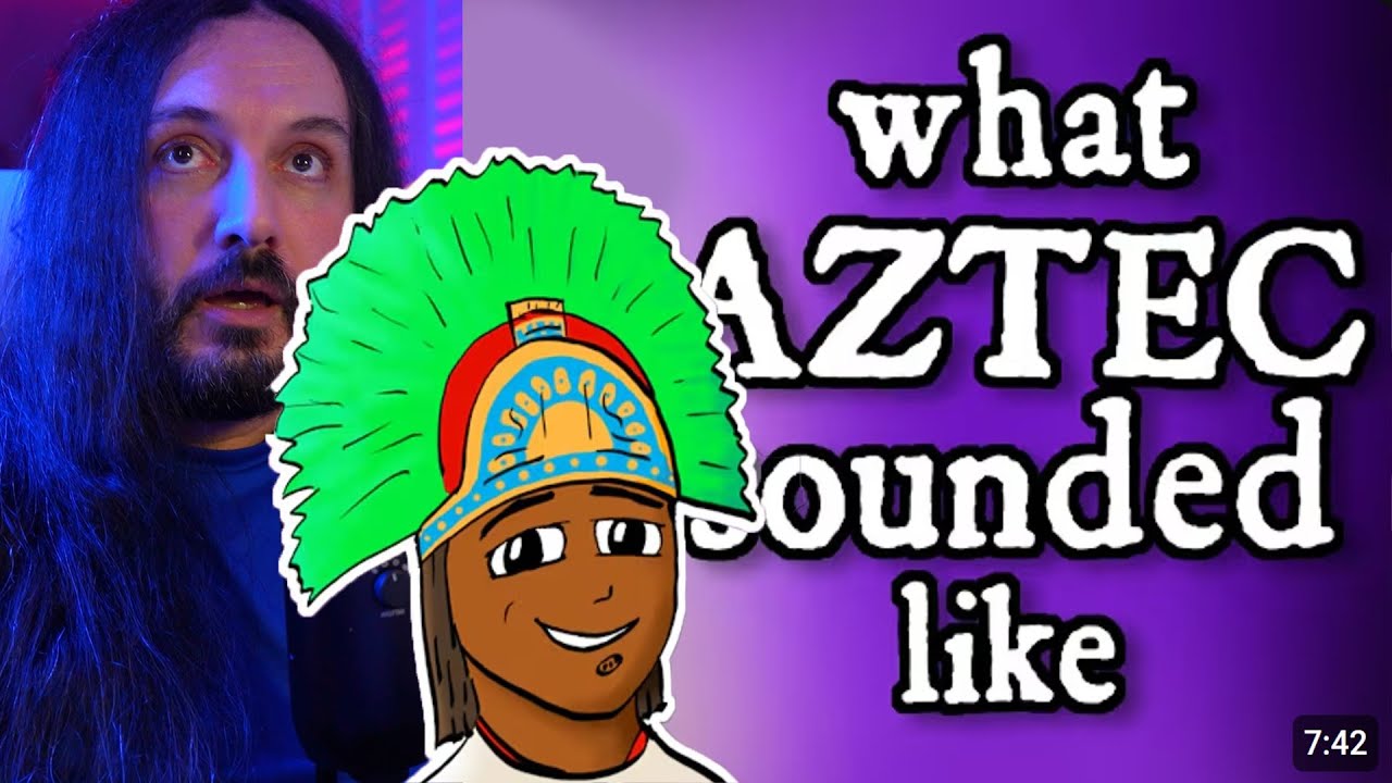 What Montezuma's Aztec Sounded Like - and how we know - YouTube