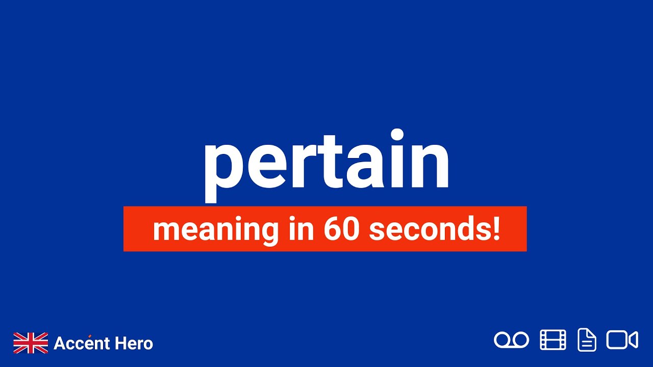 PERTAIN - Meaning and Pronunciation - YouTube