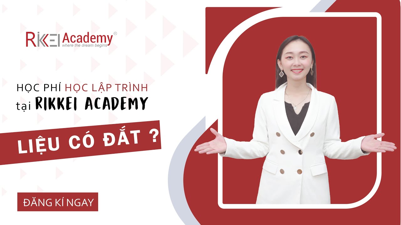 Học Phí Tại Rikkei Academy – Liệu Có Đắt Cho Một Nghề Nghiệp Bền Vững ...