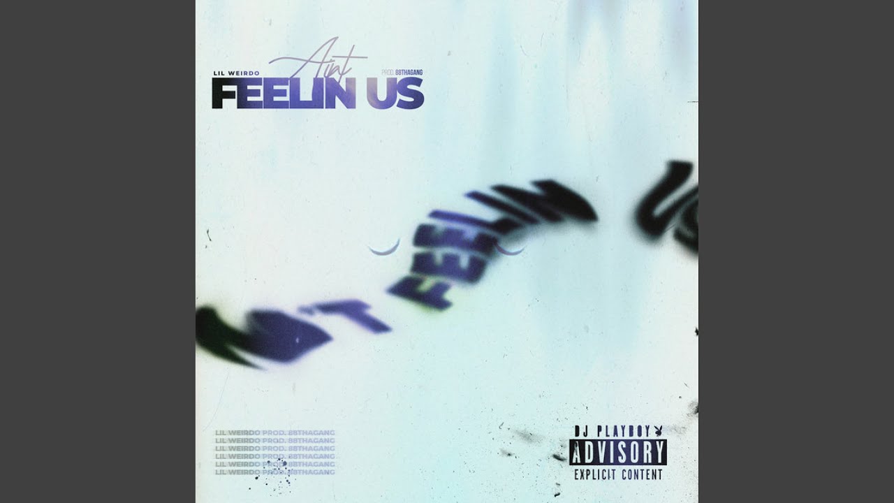 Ain't Feelin Us - YouTube