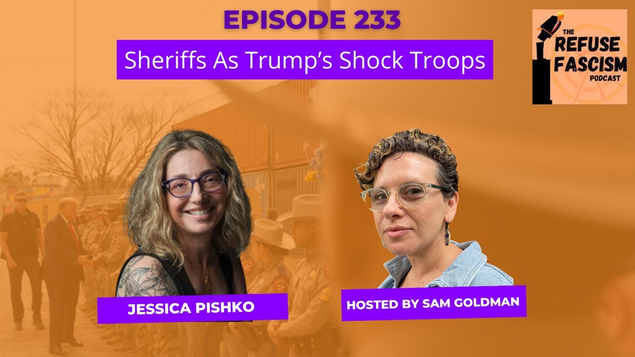 Ep 233 Sheriffs As Trump’s Shock Troops w Jessica Pishko - YouTube