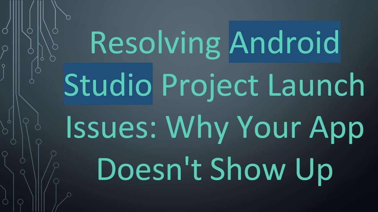 Resolving Android Studio Project Launch Issues: Why Your App Doesn't Show Up - YouTube
