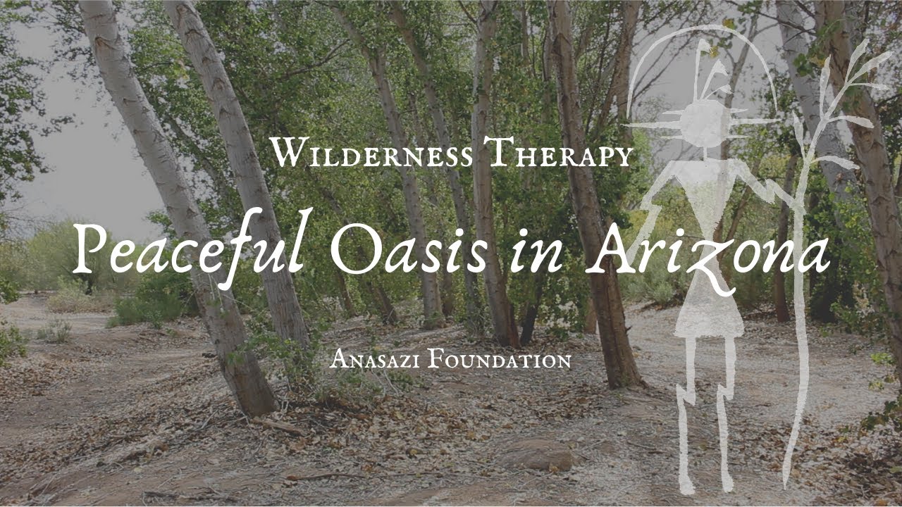 Wilderness Therapy by Anasazi Foundation || Peaceful Oasis in Arizona ...