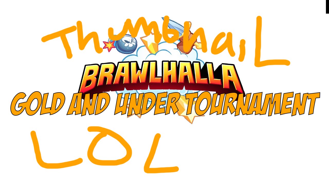 Gold And Under Tournament | Brawlhalla | [SYN] Shwerpy - YouTube