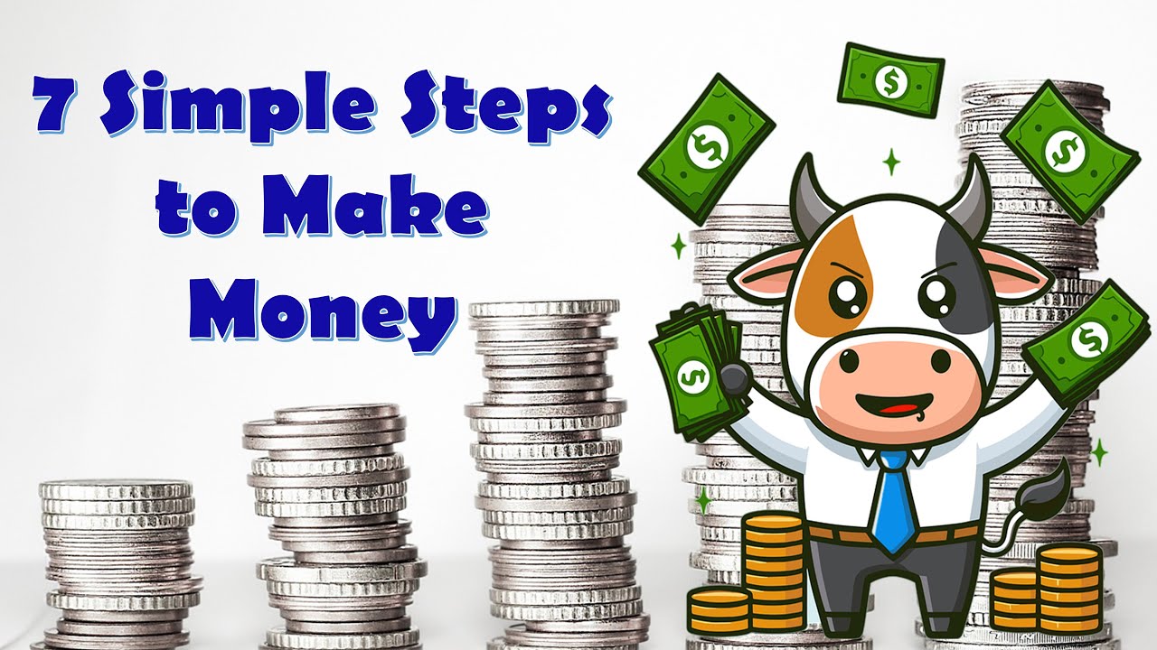 7 Simple steps to make money - YouTube