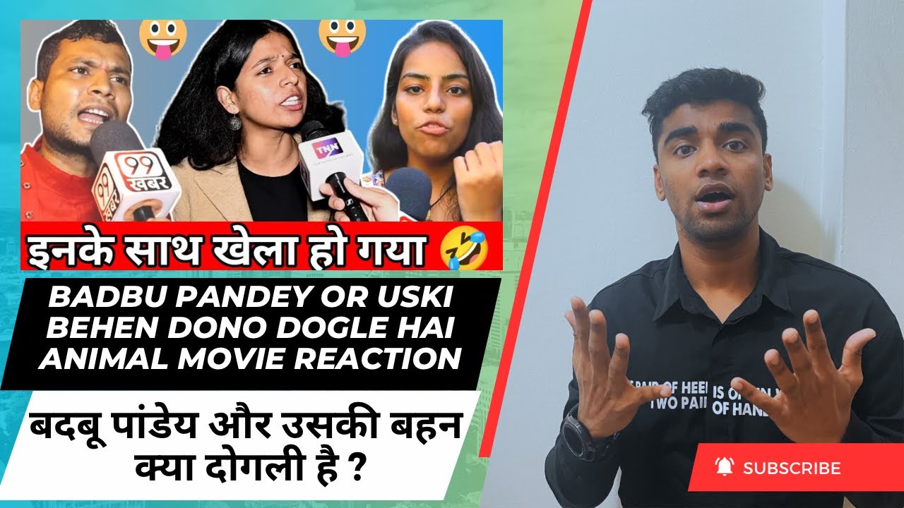 Kya Badbu Pandey OR Uski Behen Dono Dogle Hai ? | Animal Movie Reaction ...