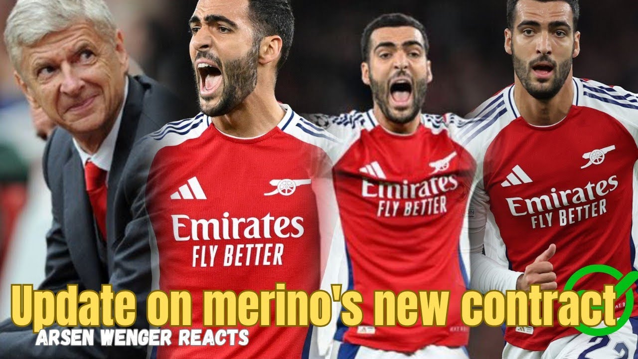 💯 🔥MERINO SIGNS NEW ARSENAL CONTRACT: ARSÈNE WENGER REACTS TO THE BIG ...
