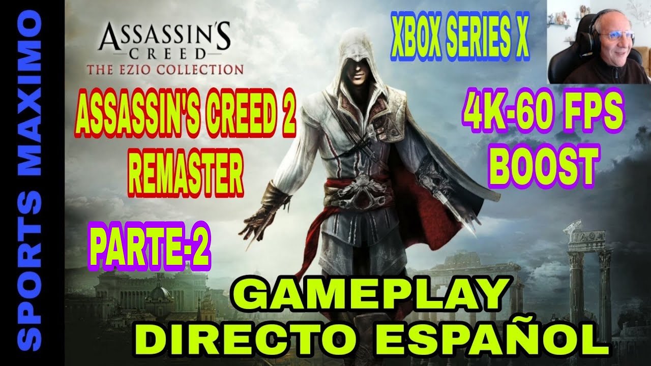 ASSASSIN'S CREED 2 REMASTER, PARTE-2 (SE VE DE LUJO 4K A 60 FPS XBOX ...