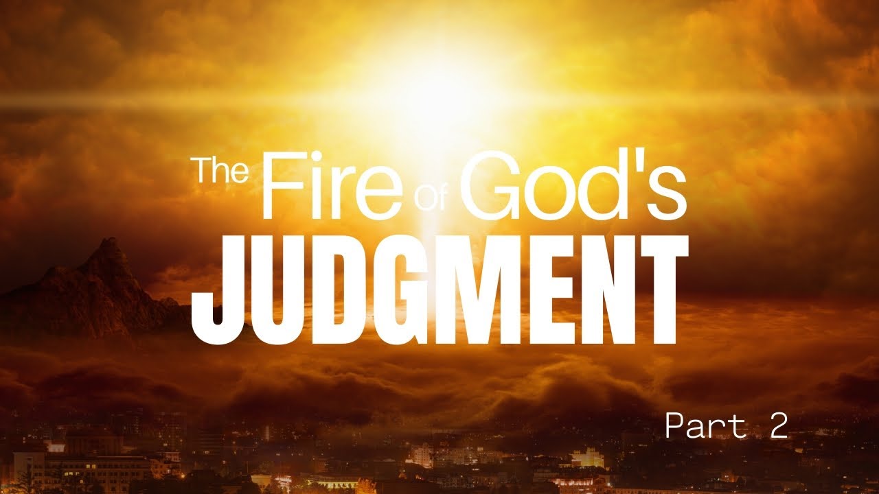 The Fire Of God's Judgment PART 2 (Darrell Simbeck) | Sunday Sermon ...
