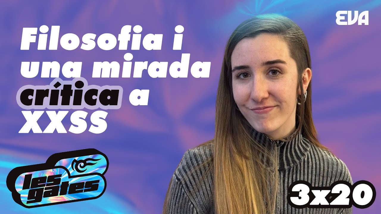 Anaïs Borràs: filosofia i una mirada crítica a XXSS - YouTube