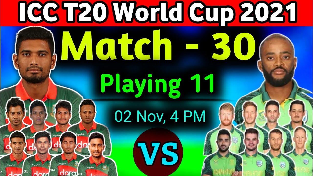 Bangladesh Vs South Africa Match 30 Playing 11 I Ban Vs SA Today Match ...
