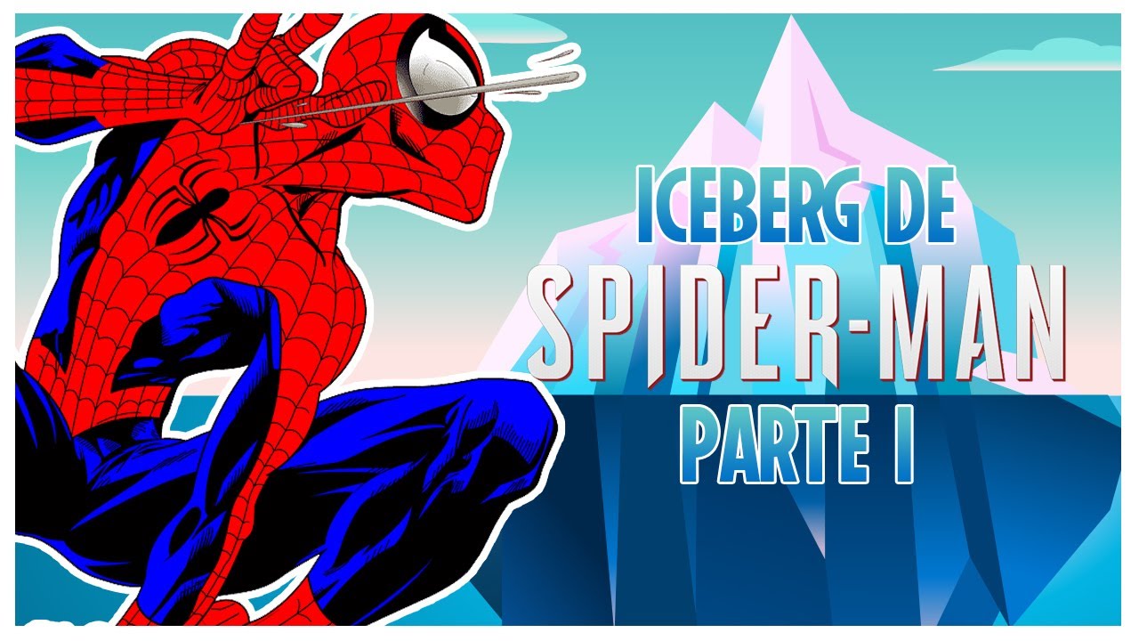 El Iceberg de Spider-Man - Parte 1 - YouTube