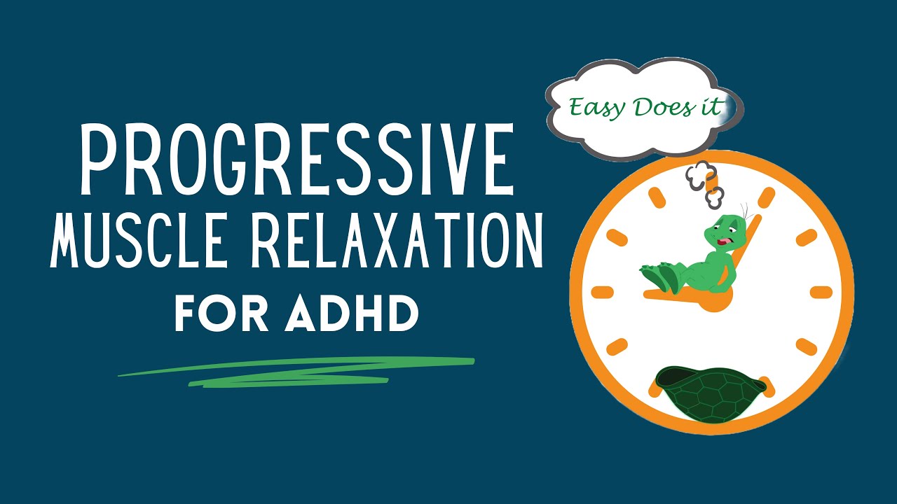 Progressive Muscle Relaxation for ADHD - YouTube