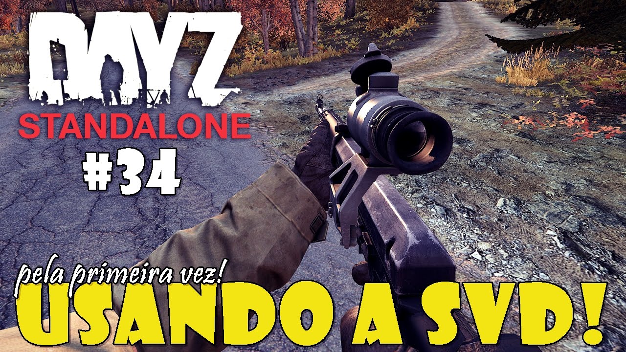 DayZ SA: Usando pela primeira vez a SVD #34 - YouTube