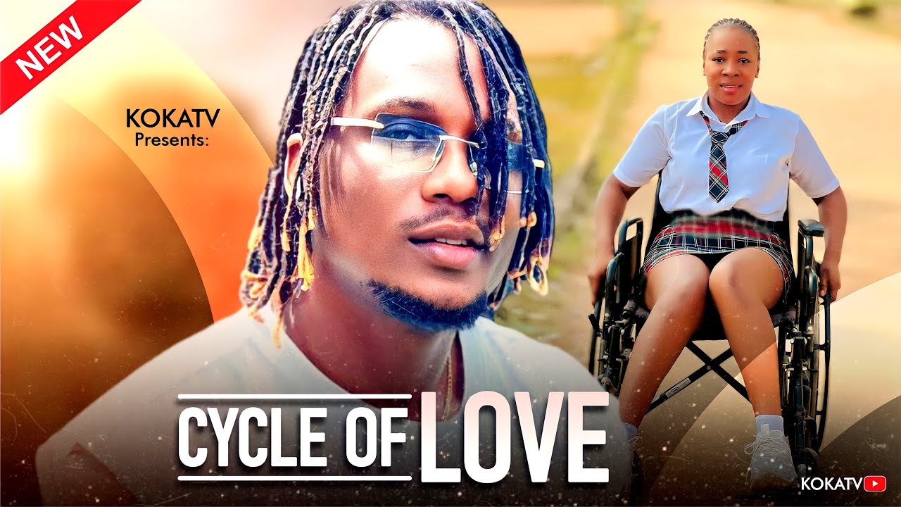CYCLE OF LOVE - PATRICK EFERAYE, CHIZOBA NWOKOYE, DORIS EKE. latest ...