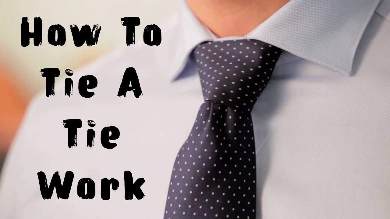 How To Tie A Tie Works - Step by Step - YouTube