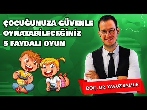 Çocuğunuza Güvenle Oynatabileceğiniz 5 FAYDALI OYUN | Doç. Dr. Yavuz Samur
