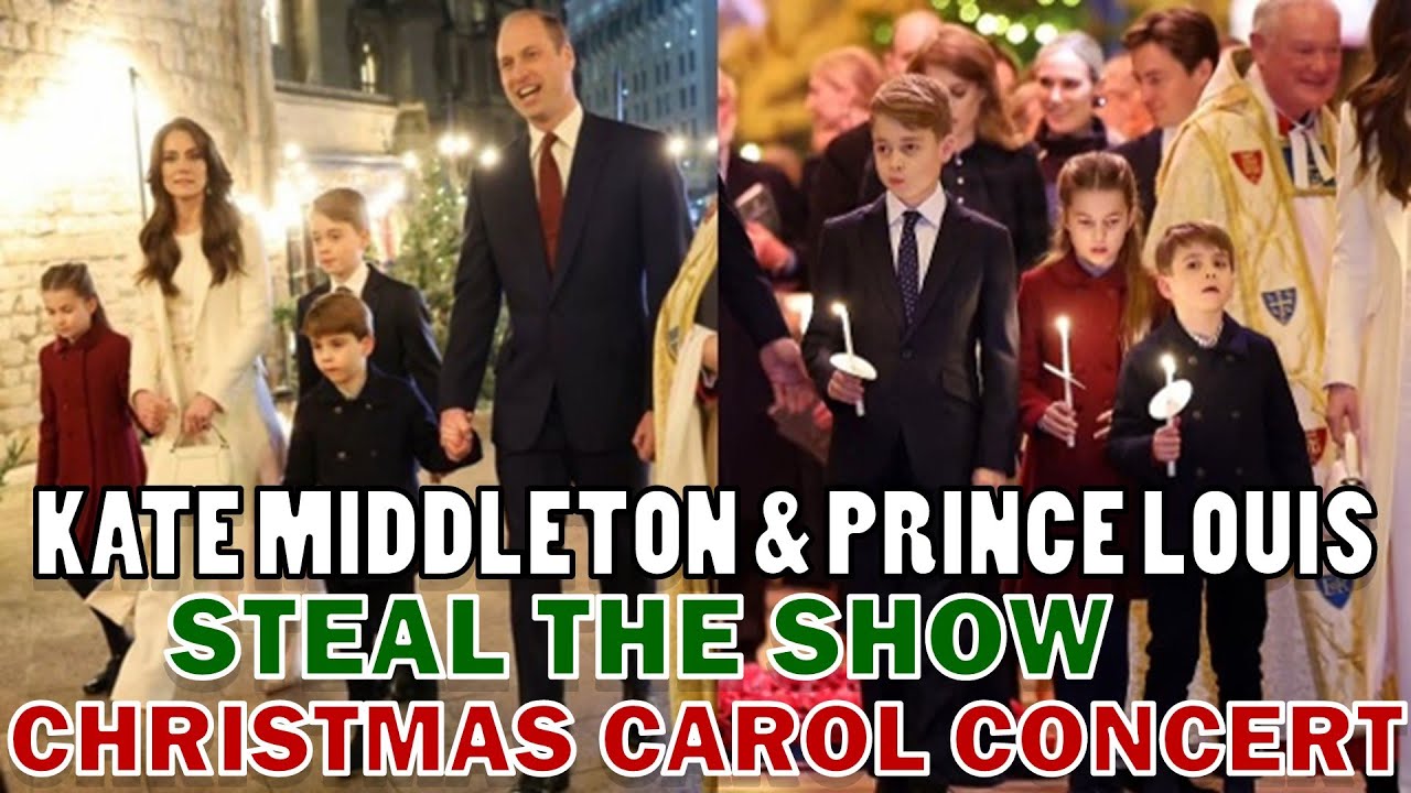 Prince Louis Steals the Show at Kate Middleton's Christmas Carol ...
