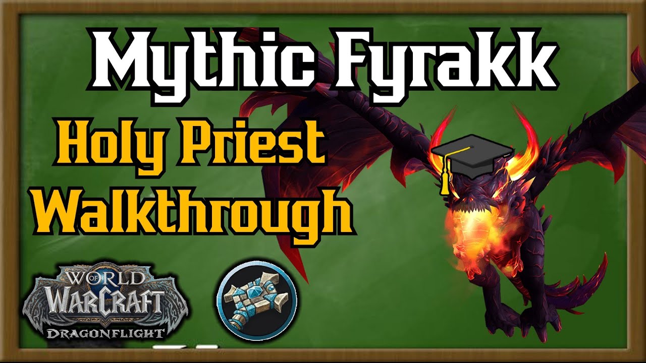 Mythic Fyrakk Holy Priest Walkthrough - YouTube