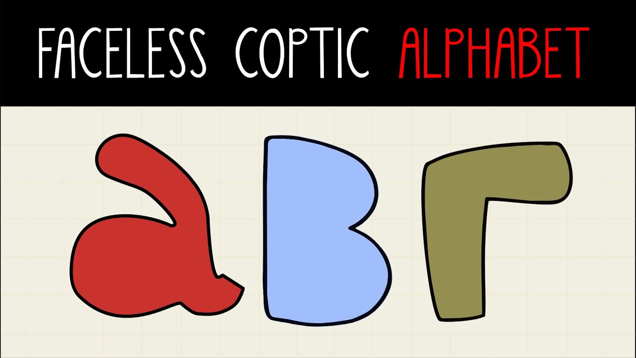 Coptic Alphabet Lore Faceless - YouTube