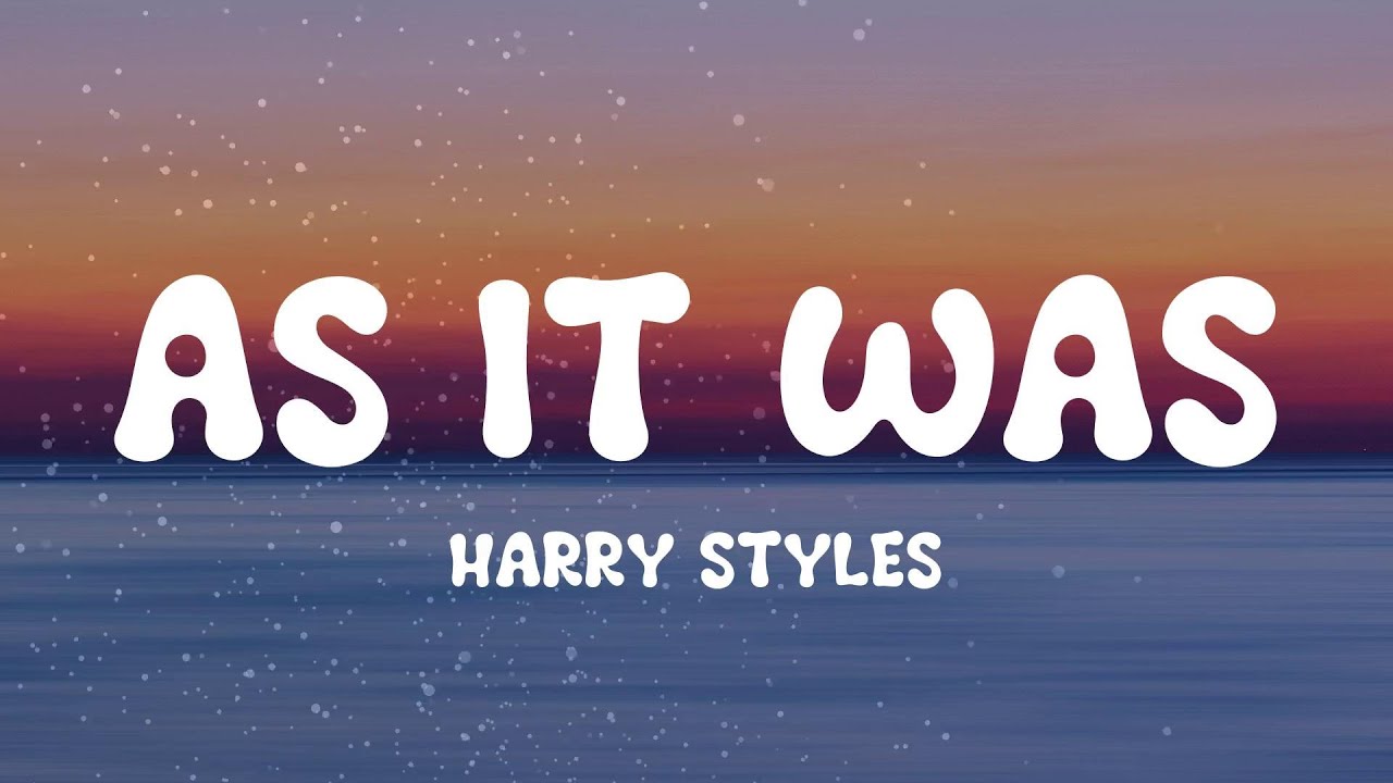 𝐇𝐚𝐫𝐫𝐲 𝐒𝐭𝐲𝐥𝐞𝐬 - 𝐀𝐬 𝐈𝐭 𝐖𝐚𝐬 (𝐋𝐲𝐫𝐢𝐜 𝐯𝐢𝐝𝐞𝐨) - YouTube