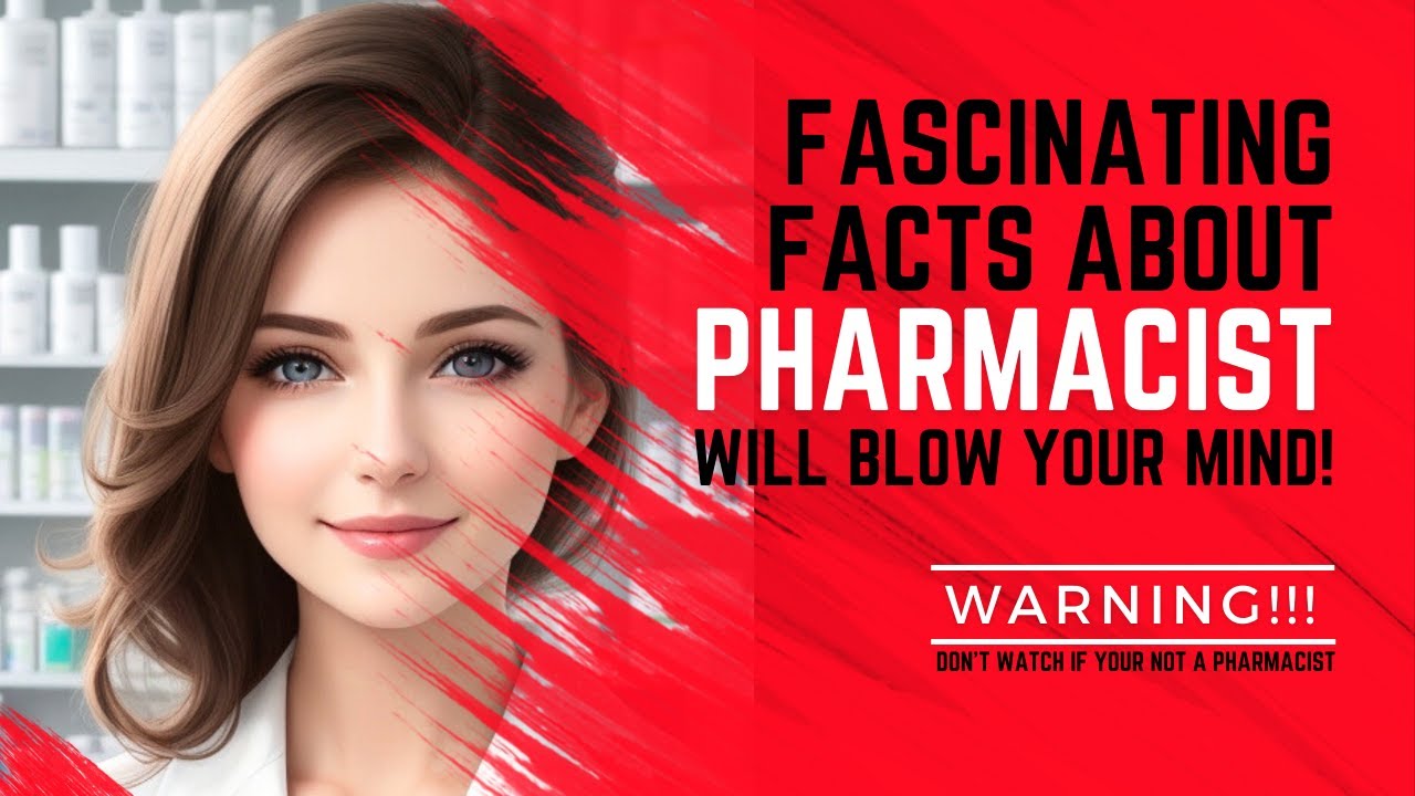 Curious About Pharmacist? These 7 Fascinating Facts Will Blow Your Mind ...