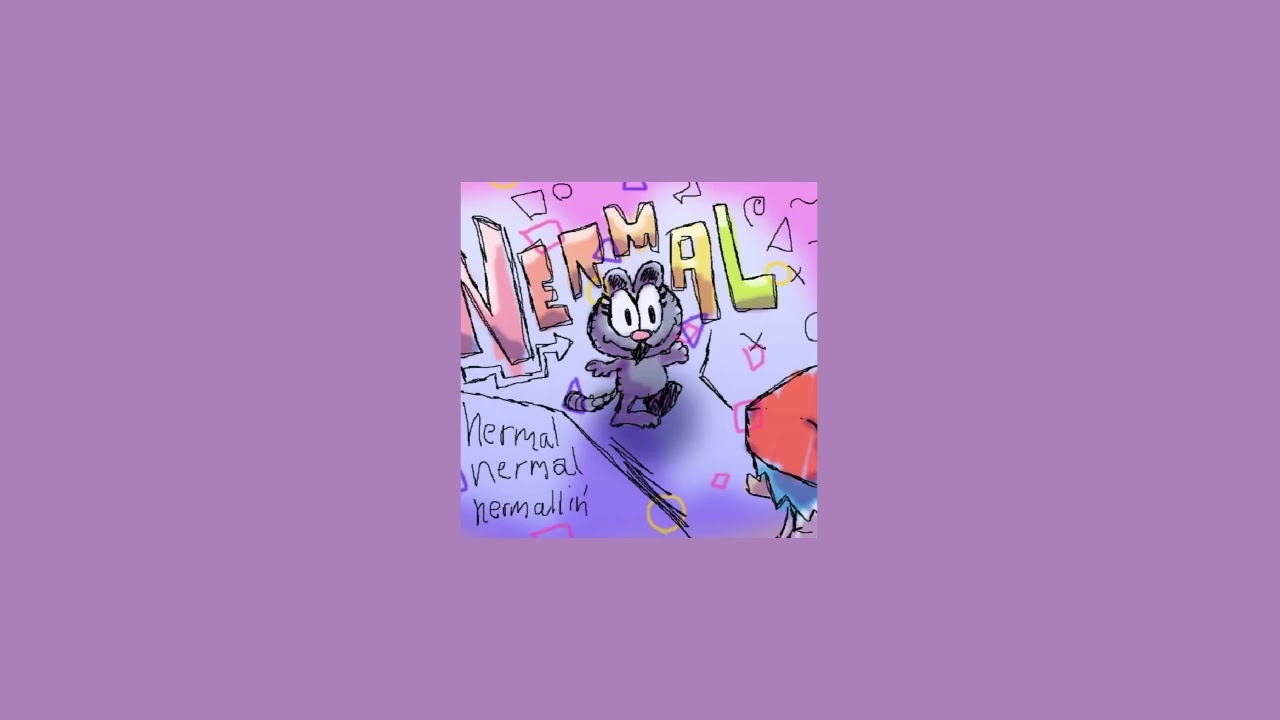 fnf nermal nermal nermallin' - nermal (slowed + reverb) - YouTube
