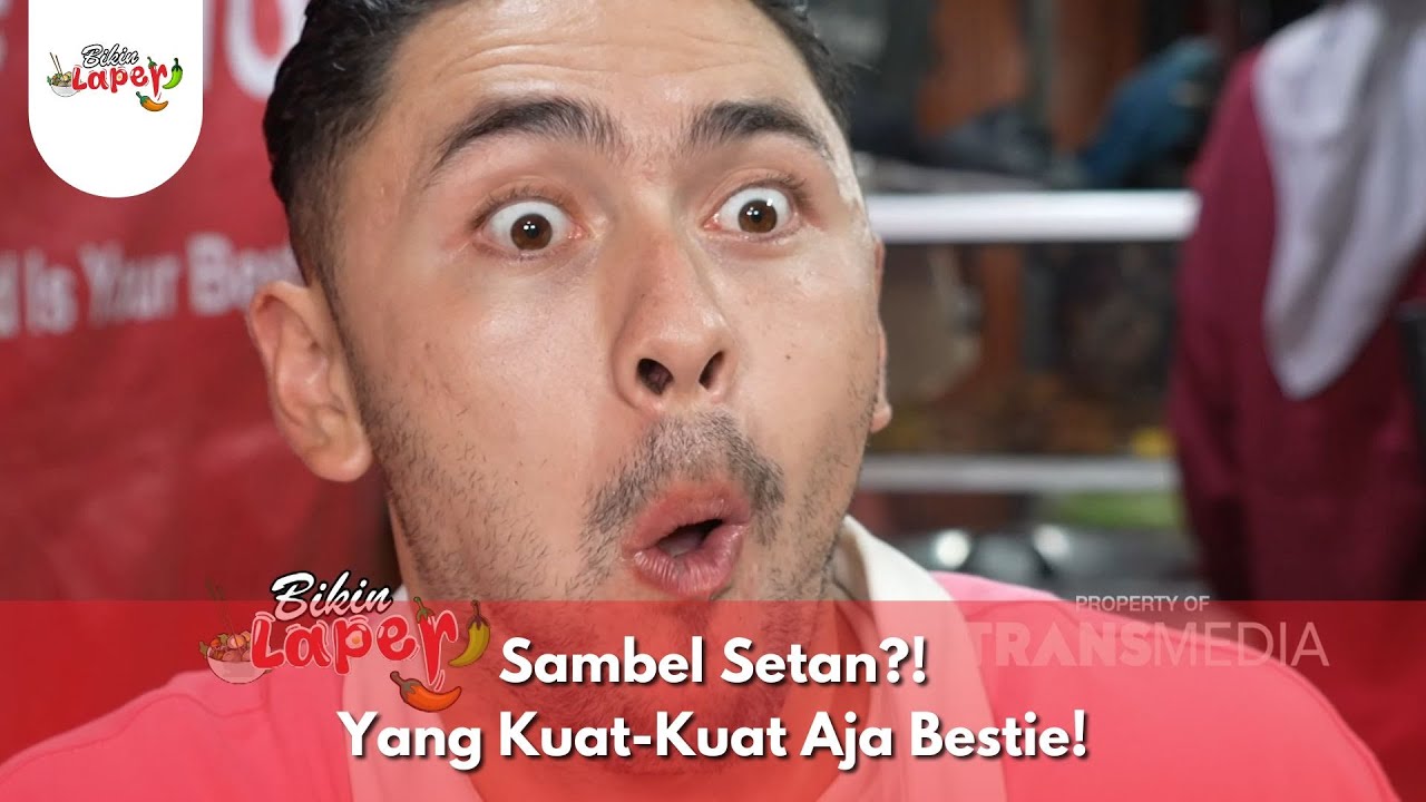 Sambel Setan?! Yang Kuat-Kuat Aja Bestie! - BIKIN LAPER (22/1/25) P1 ...