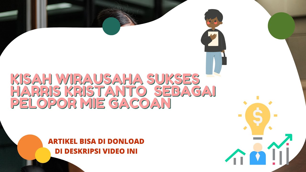 KISAH WIRAUSAHA SUKSES HARRIS KRISTANTO SEBAGAI PELOPOR MIE GACOAN ...