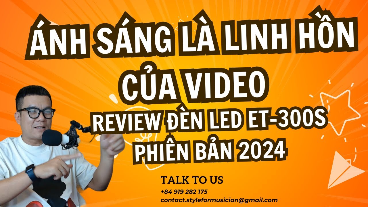 Review ĐÈN LED ET-300S Phiên Bản 2024 - Ánh sáng là linh hồn của Video ...