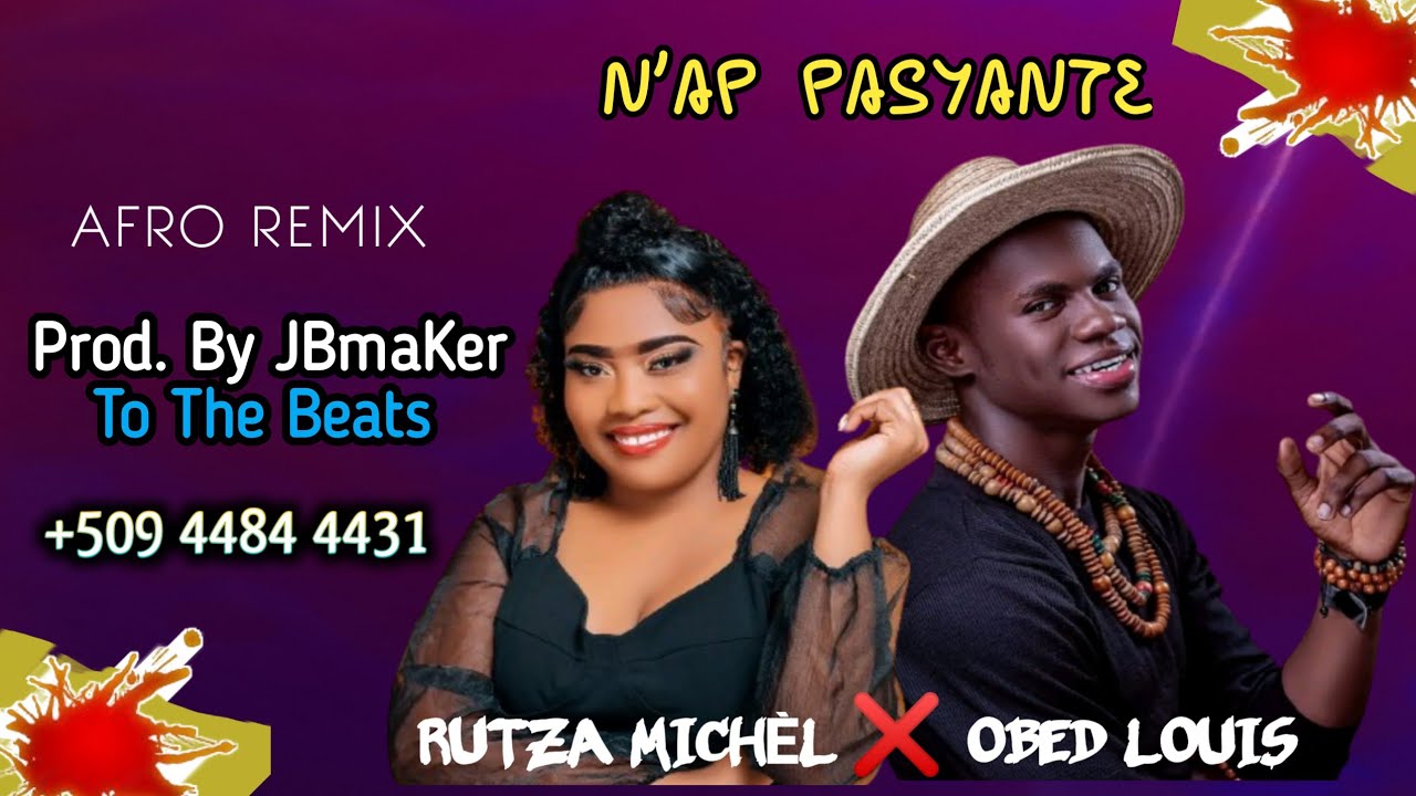 RUTZA MICHÈL OBED LOUIS (N'AP PASYANTE) Remix Prod. By JBmaKer 🎹 To The ...