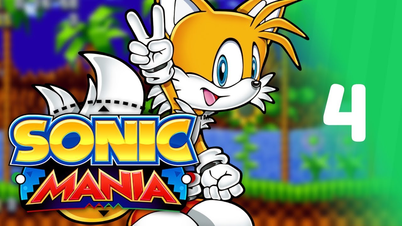 Sonic Mania: Fly Tails Fly! - PART 4 - YouTube