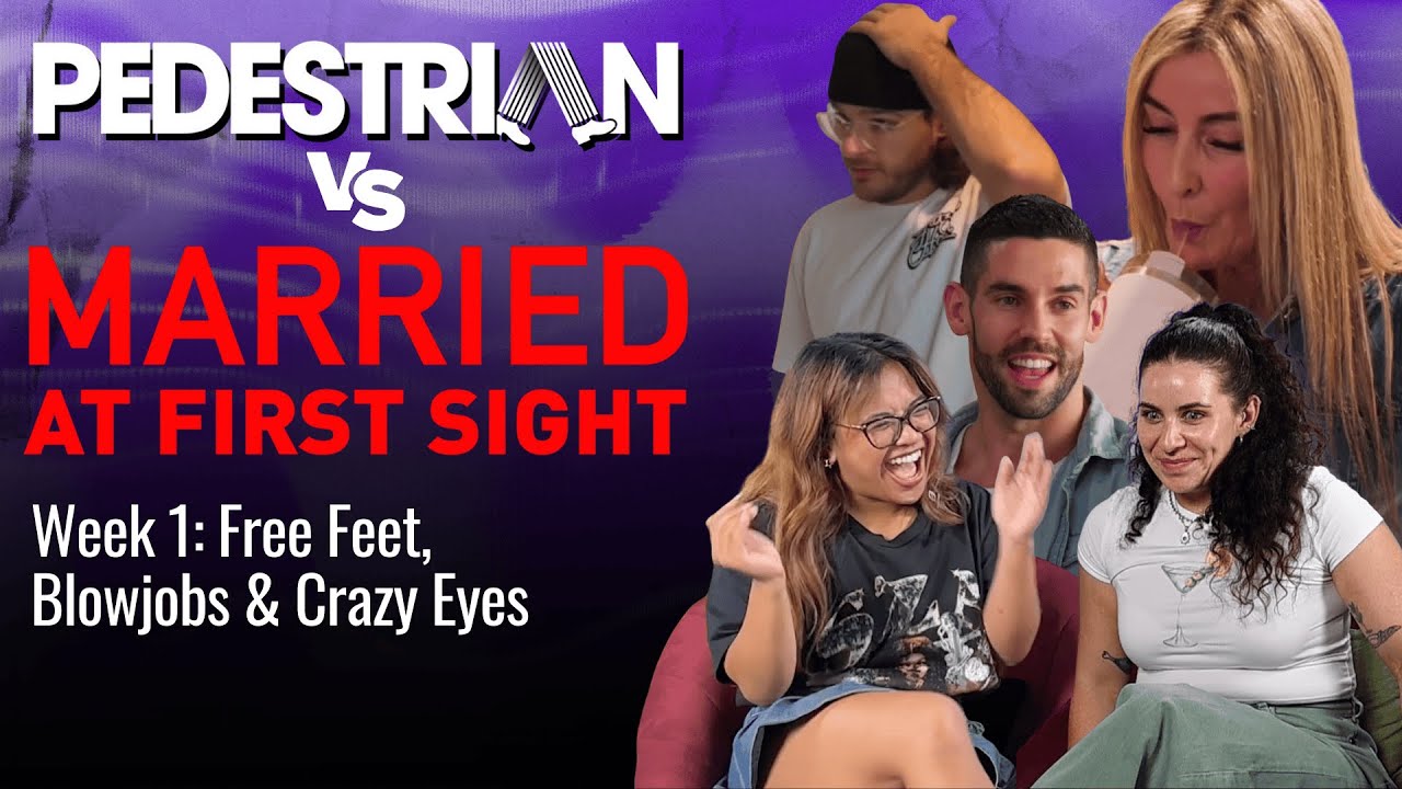 PEDESTRIAN vs MAFS Week 1: Free Feet, Blowjobs & Crazy Eyes - YouTube