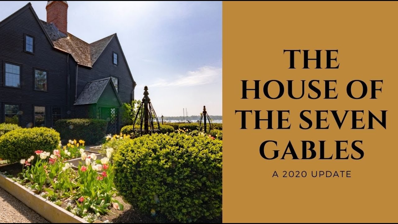 The House of the Seven Gables - A 2020 Update - YouTube