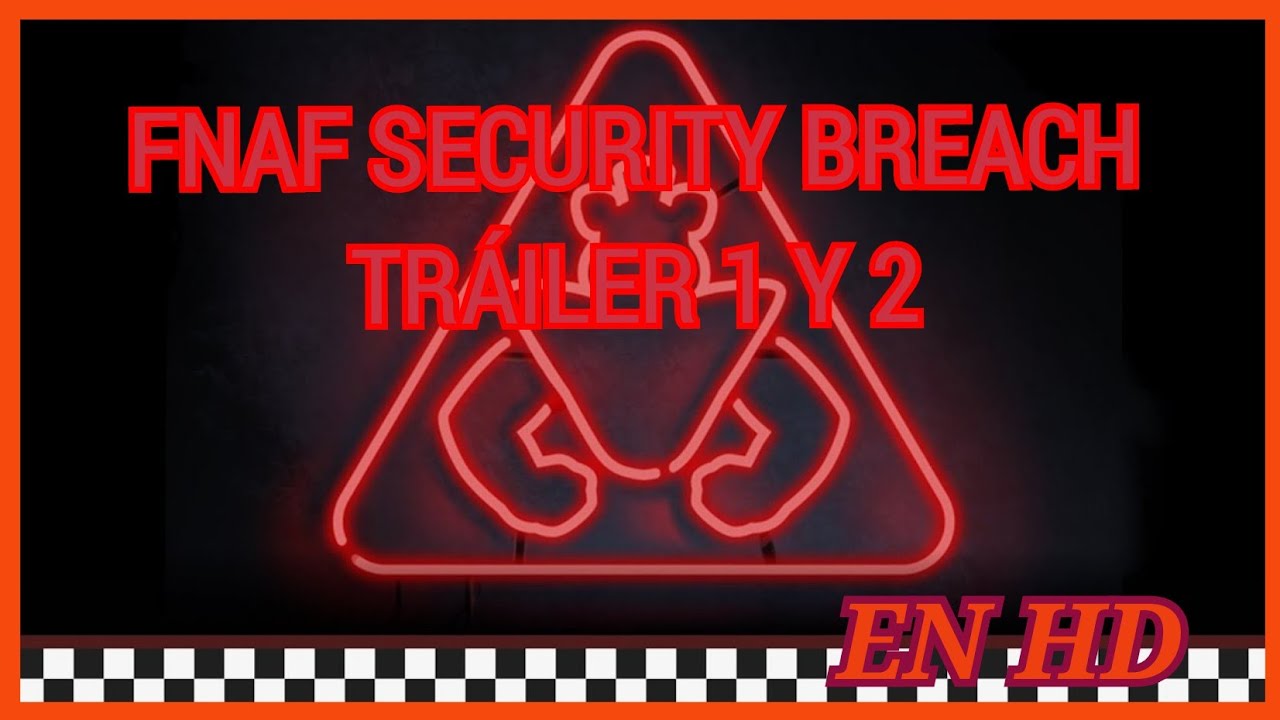 FNAF SECURITY BREACH Tráiler 1 y 2 en HD | fnaf security breach teaser ...
