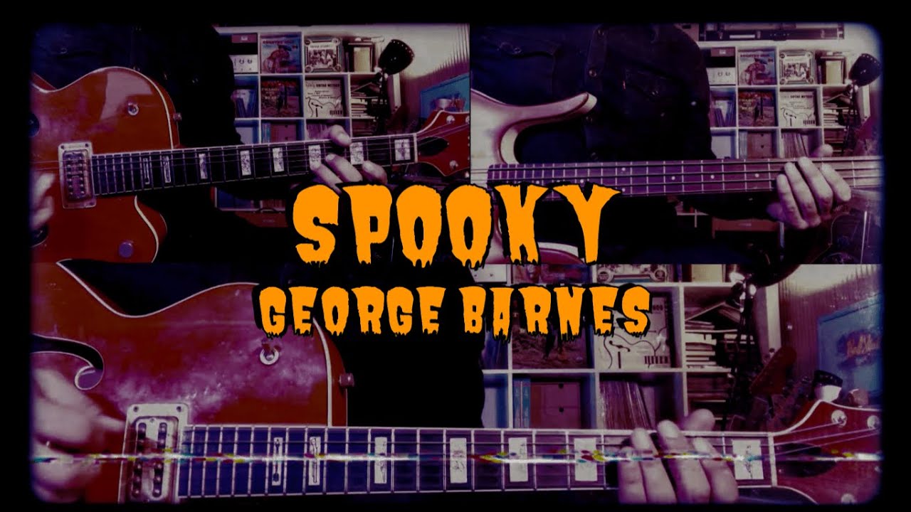 "SPOOKY" / George Barnes - Cover by Mario Cobo (4 Guitars! & Bass ...
