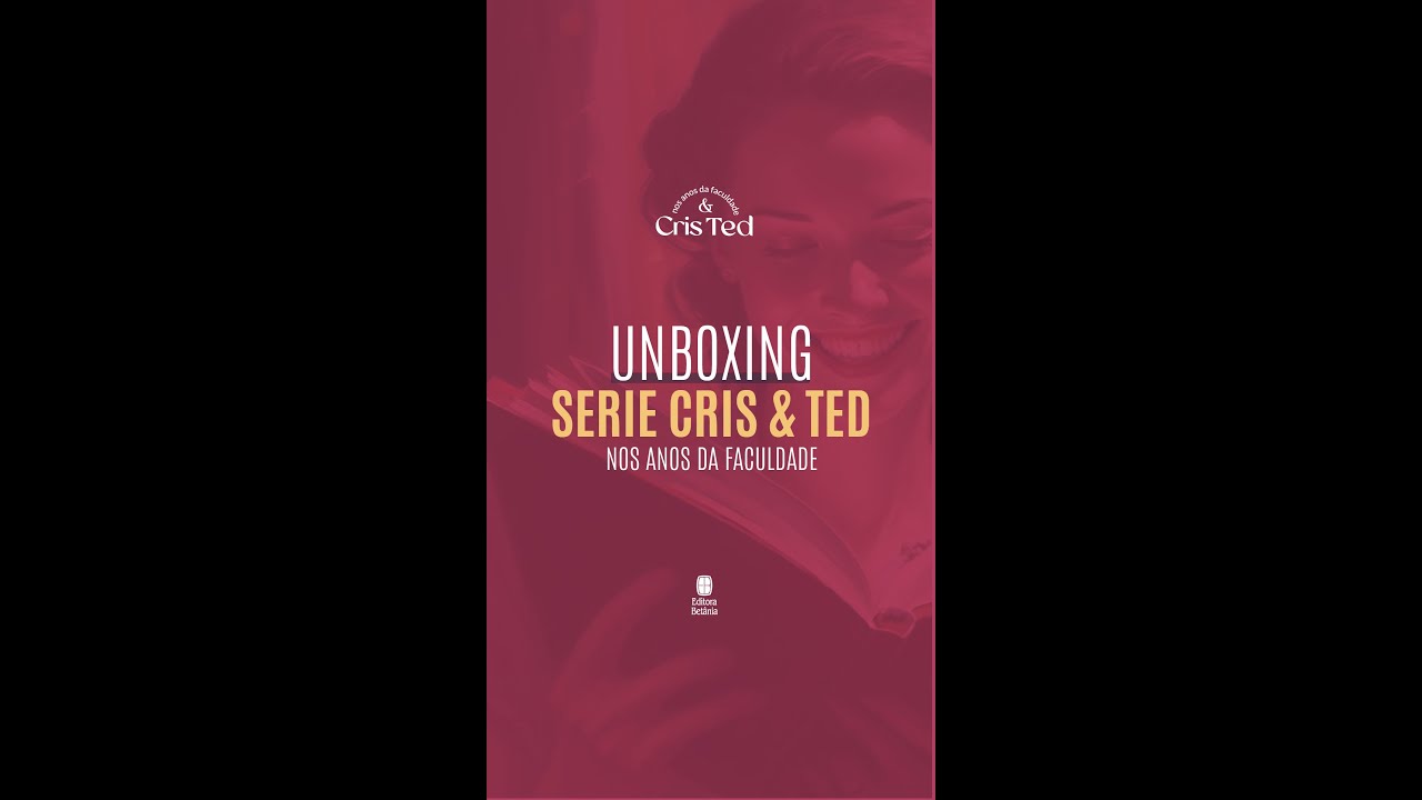 Unboxing Série Cris e Ted – nos anos da faculdade - YouTube