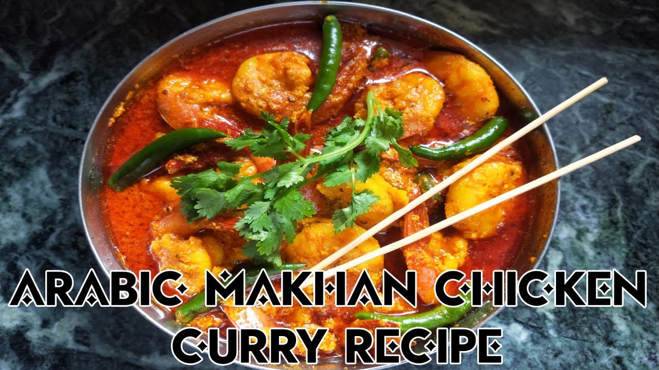 SPICY ARABIC MAKHAN CHICKEN CURRY RECIPE | Makhani Arabic Chicken - YouTube
