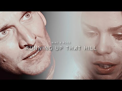 Nine & Rose [Doctor Who] || Running Up That Hill