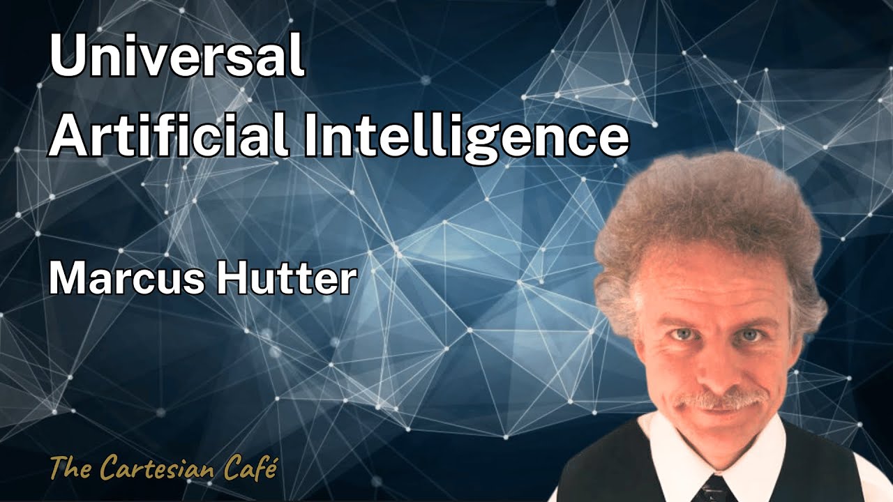 Marcus Hutter | Universal Artificial Intelligence and Solomonoff ...