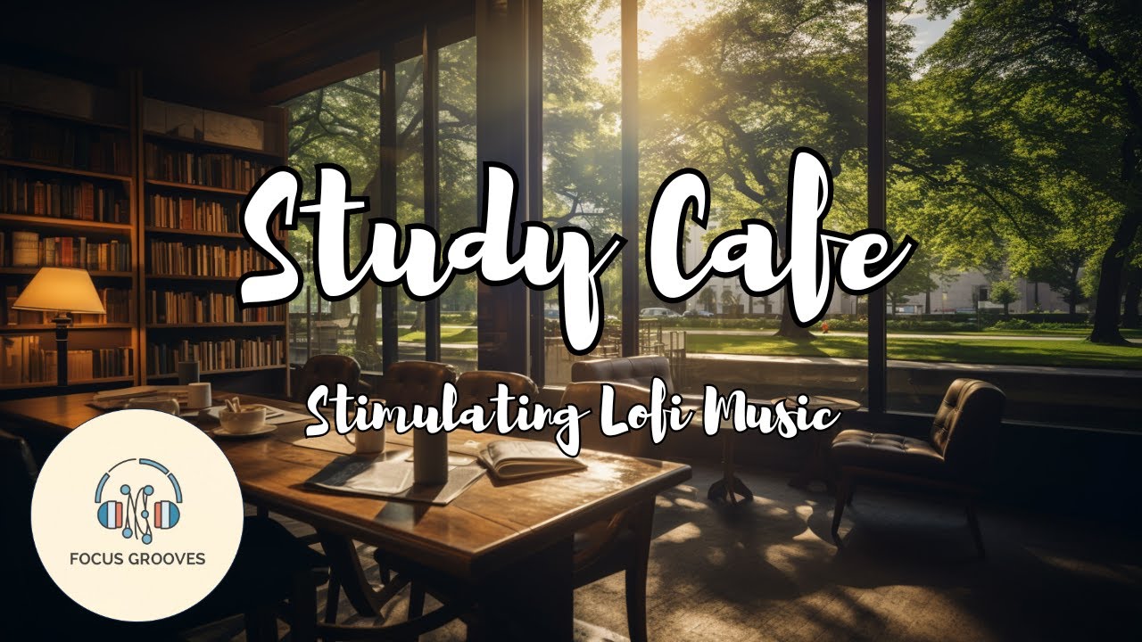 Study 📚 Cafe ☕ | Energizing Lofi Beats 🎶 | Boost Focus and Productivity ...