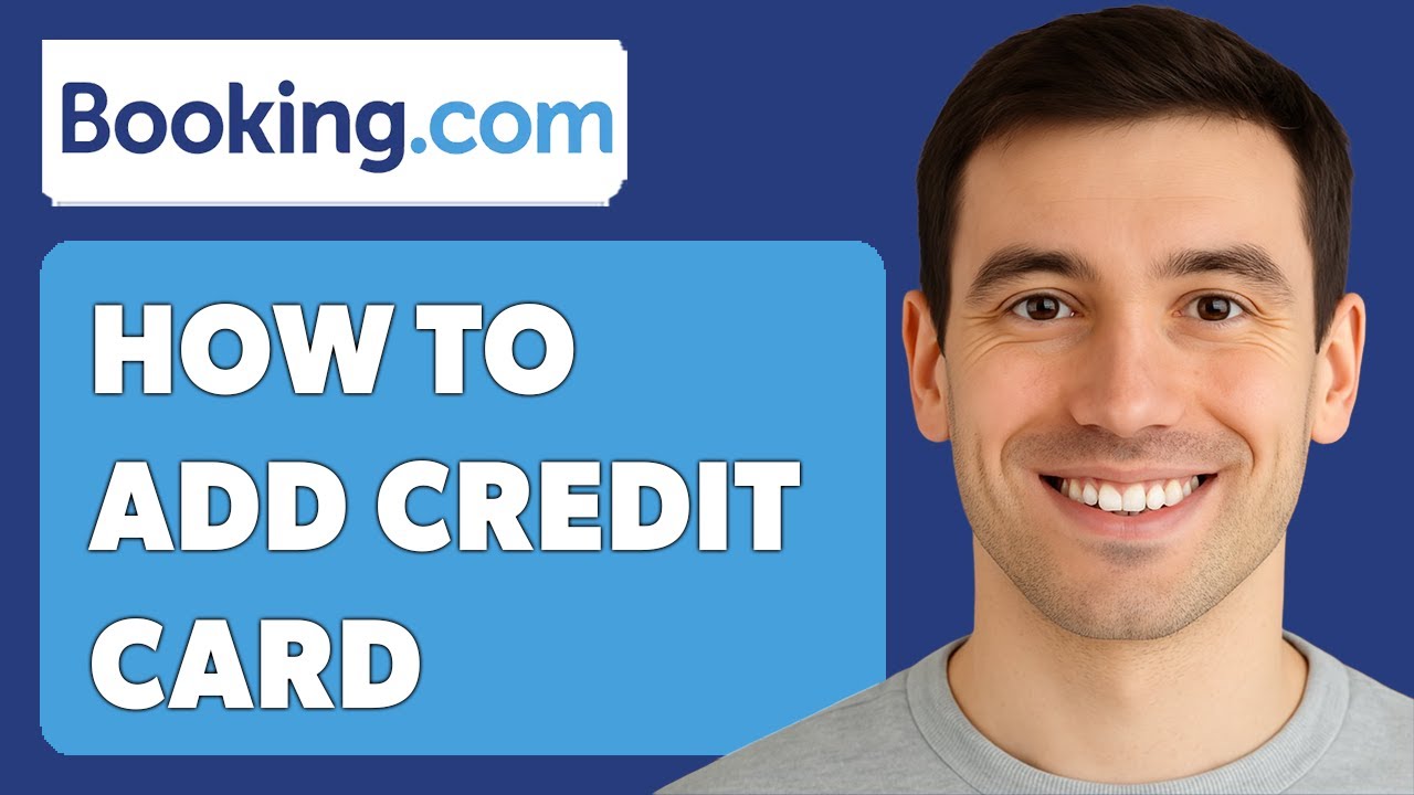 How To Add Credit Card On Booking.Com [2025 Guide] - YouTube